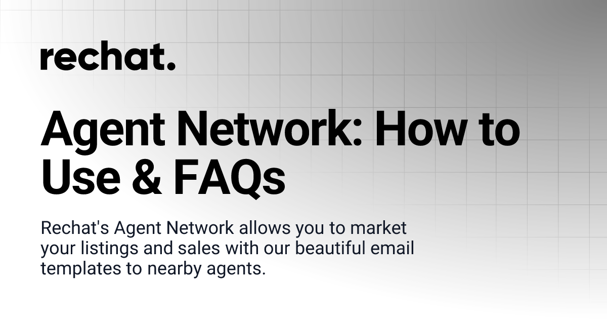 Agent Network: How to Use & FAQs | Rechat. Help Center
