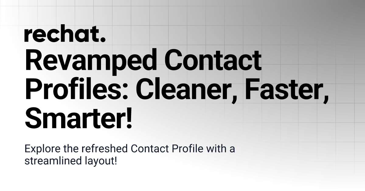 Revamped Contact Profiles: Cleaner, Faster, Smarter! | Rechat. Help Center