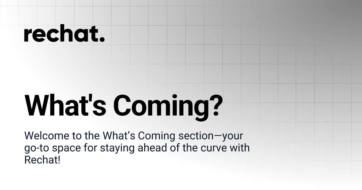 What's Coming? | Rechat. Help Center
