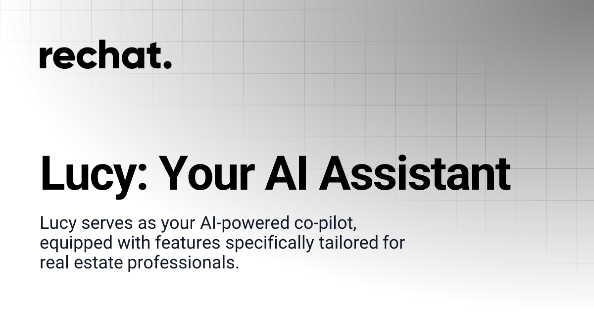 Lucy: Your AI Assistant | Rechat. Help Center