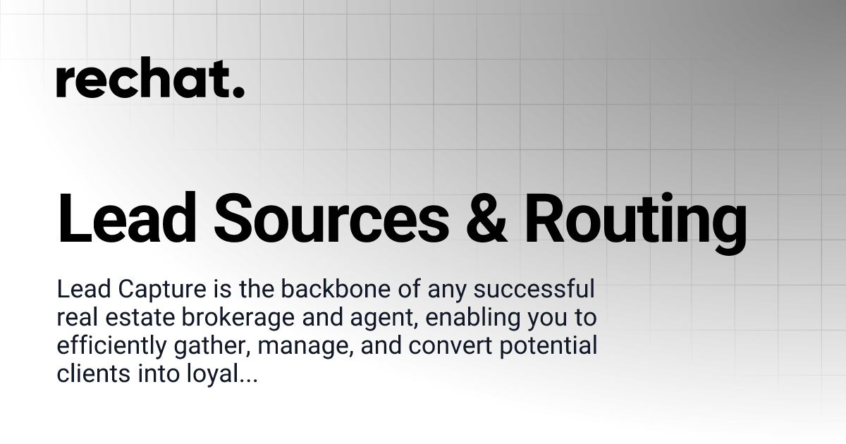 Lead Sources & Routing | Rechat. Help Center