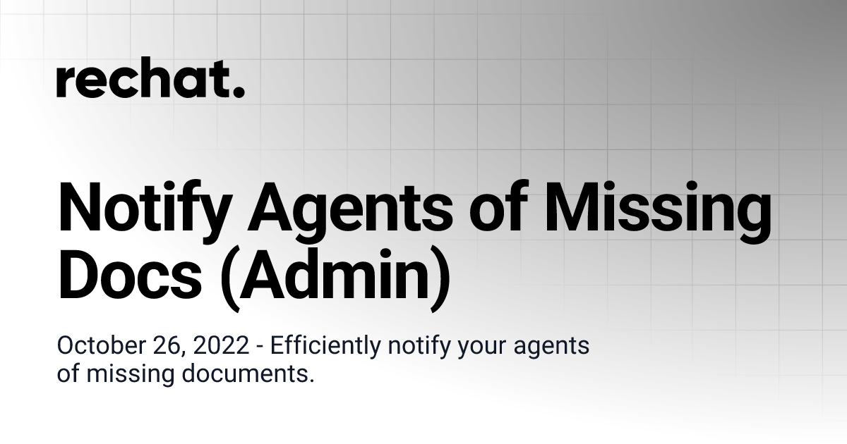 Notify Agents of Missing Docs (Admin) | Rechat. Help Center