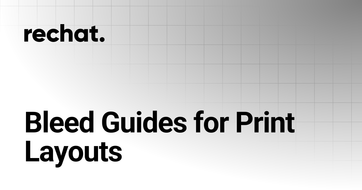 Bleed Guides for Print Layouts | Rechat. Help Center